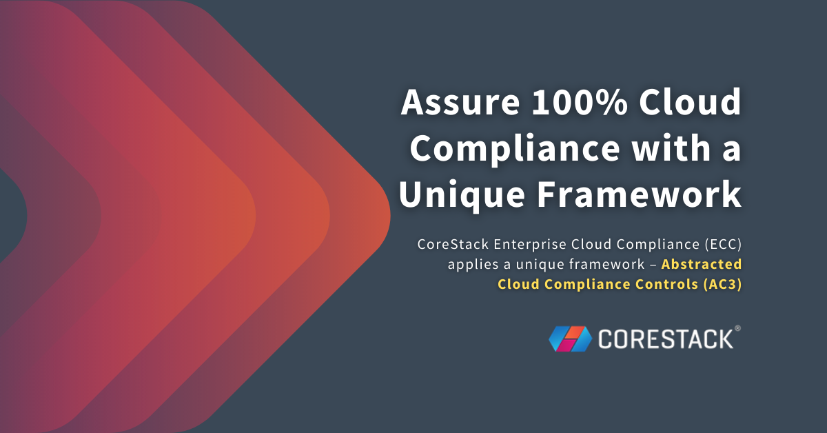 Assure 100% Cloud Compliance with Abstracted Cloud Compliance Controls ...