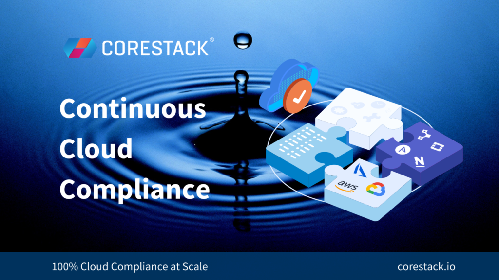 SecOps at Scale with Continuous Cloud Compliance – CoreStack