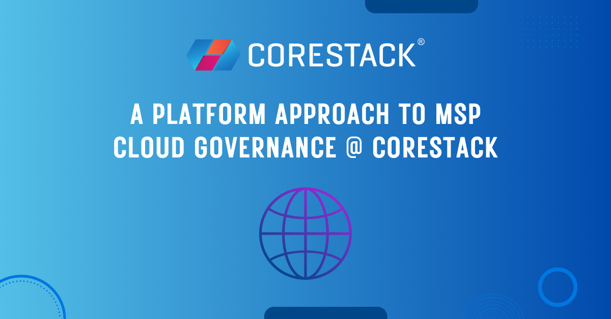 The CoreStack Platform