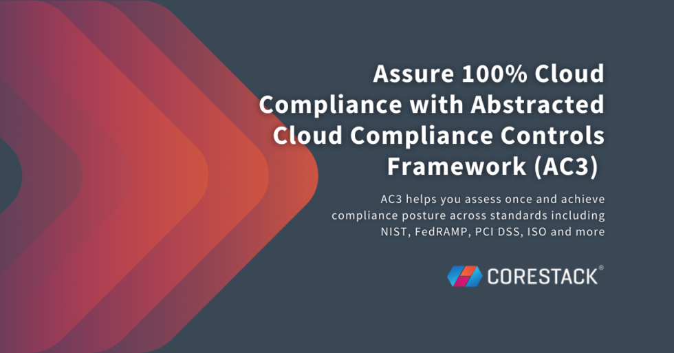 Assure 100% Cloud Compliance with Abstracted Cloud Compliance Controls ...