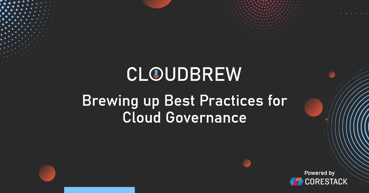 Welcome To CloudBrew | NextGen Cloud Governance Podcast