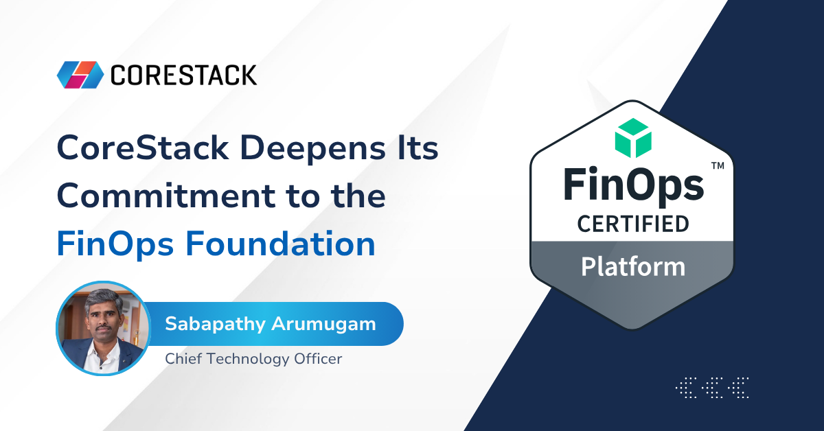 CoreStack Deepens Its Commitment to the FinOps Foundation