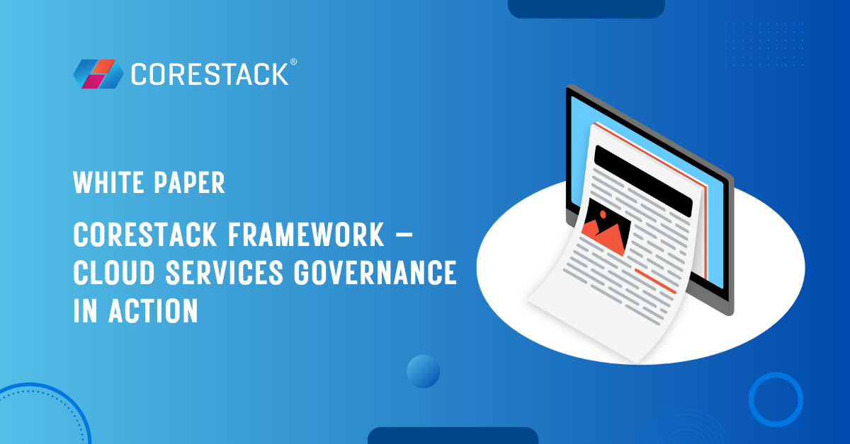 Cloud Services Governance Framework | CoreStack White Paper