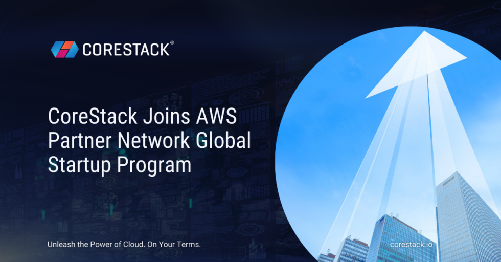 CoreStack Joins AWS Partner Network Global Startup Program – CoreStack