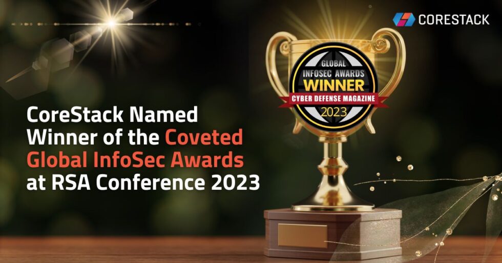 CoreStack Named Winner of the Coveted Global InfoSec Awards at RSA ...