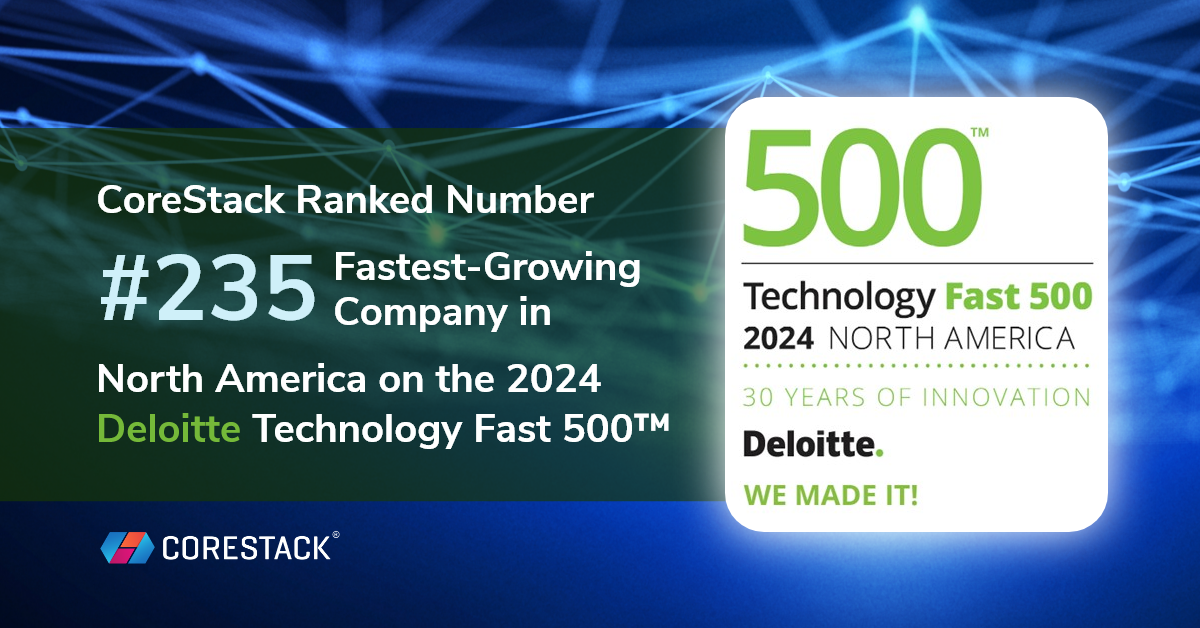 CoreStack #235 in North America on 2024 Deloitte Technology Fast 500™