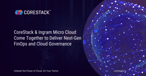CoreStack and Ingram Micro Cloud Come Together to Deliver Next-Gen FinOps and Cloud Governance ...