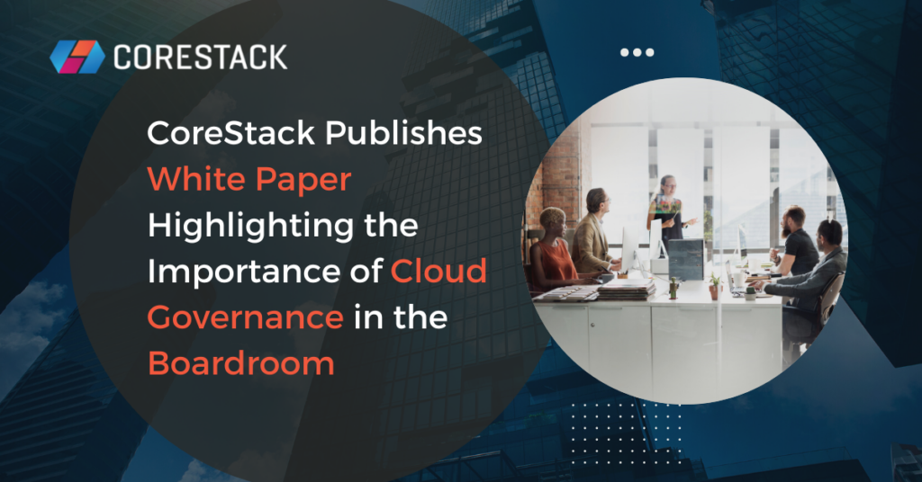 CoreStack's White Paper on Cloud Governance in the Boardroom