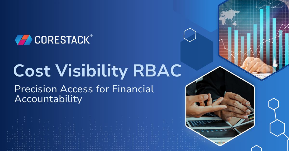 CoreStack Cost Visibility RBAC – Financial Accountability Access