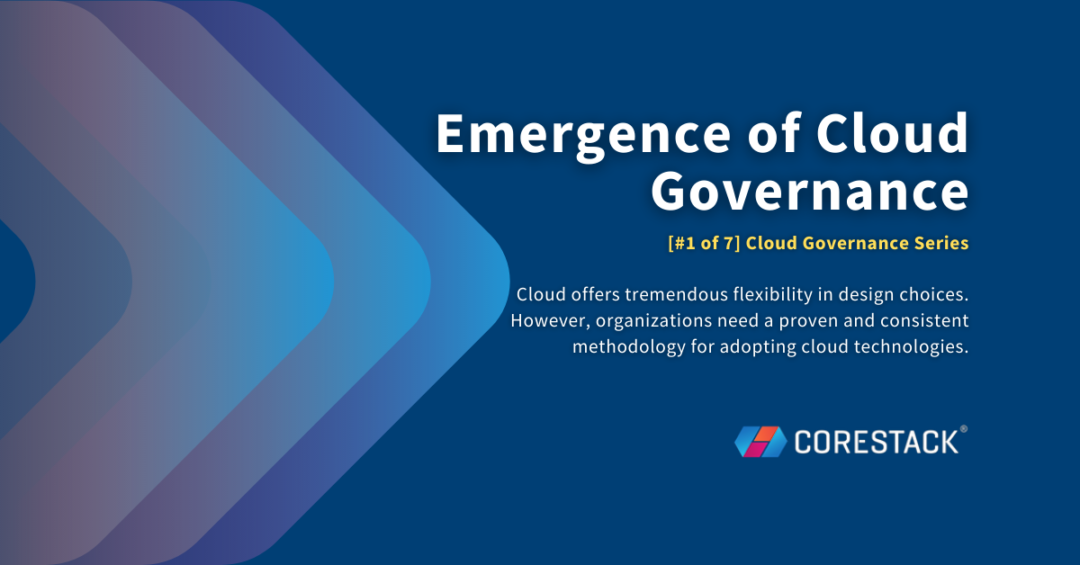 Emergence of Cloud Governance – CoreStack