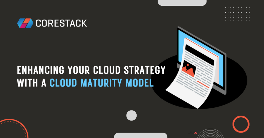 Cloud Maturity Model: Best Practices & Tips