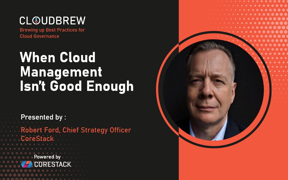 CloudBrew Episode #11 | When Cloud Management Isn’t Good Enough